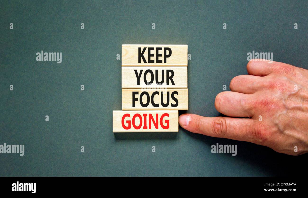Keep your focus going symbol. Concept words Keep your focus going on ...
