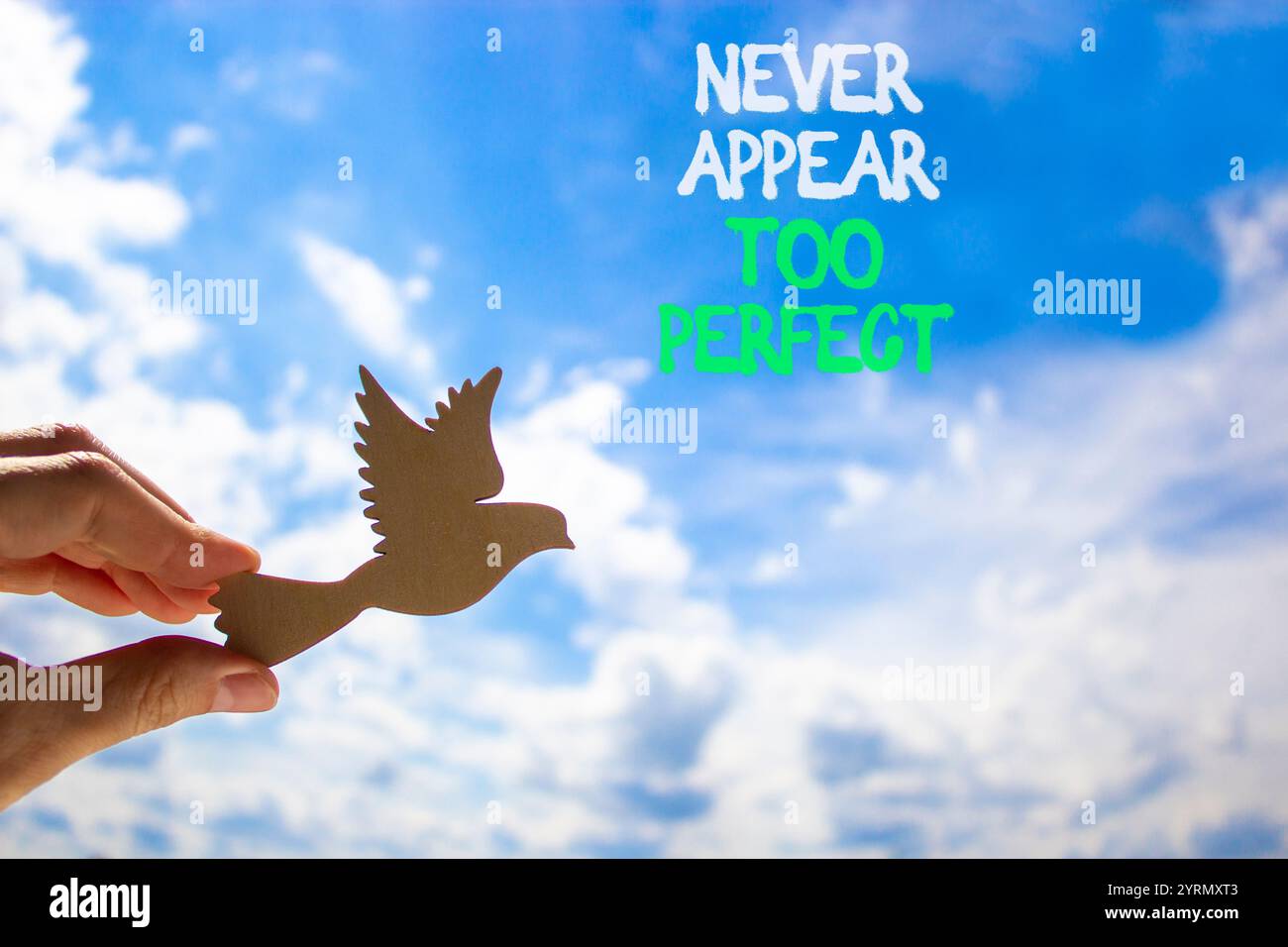 Never appear too perfect symbol. Concept words Never appear too perfect ...