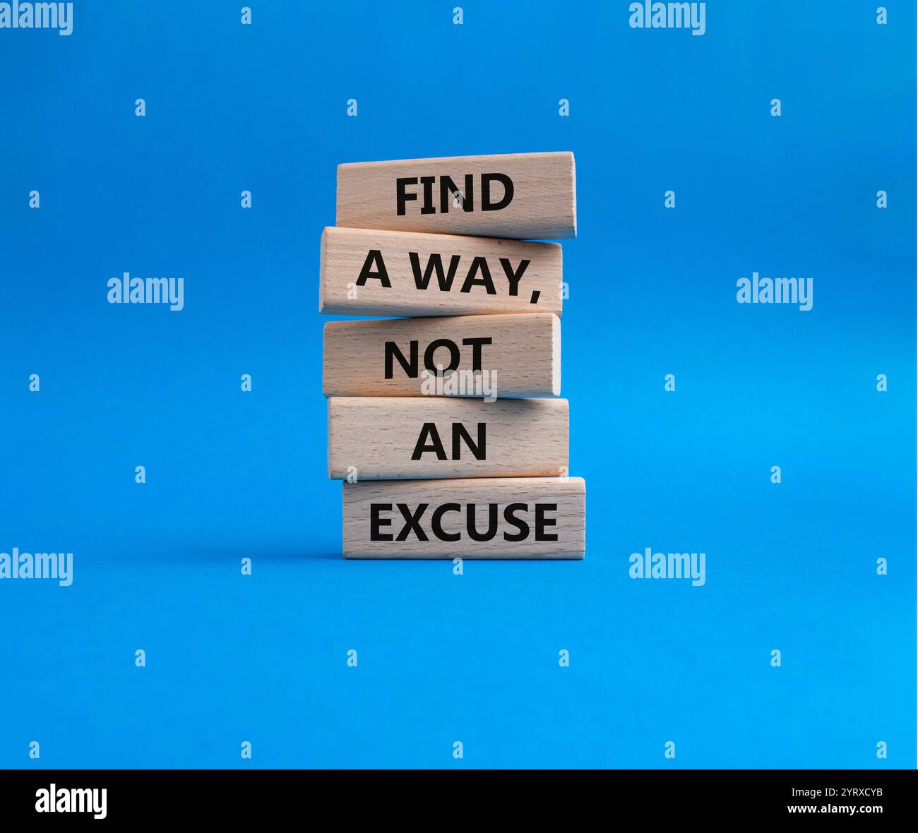 Find a Way not an Excuse symbol. Wooden blocks with words Find a Way ...
