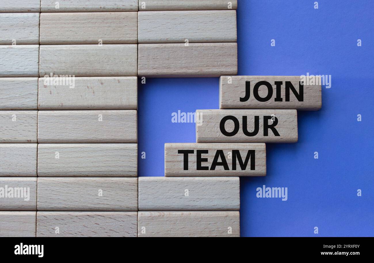 Join our team symbol. Wooden blocks with words Join our team. Beautiful ...