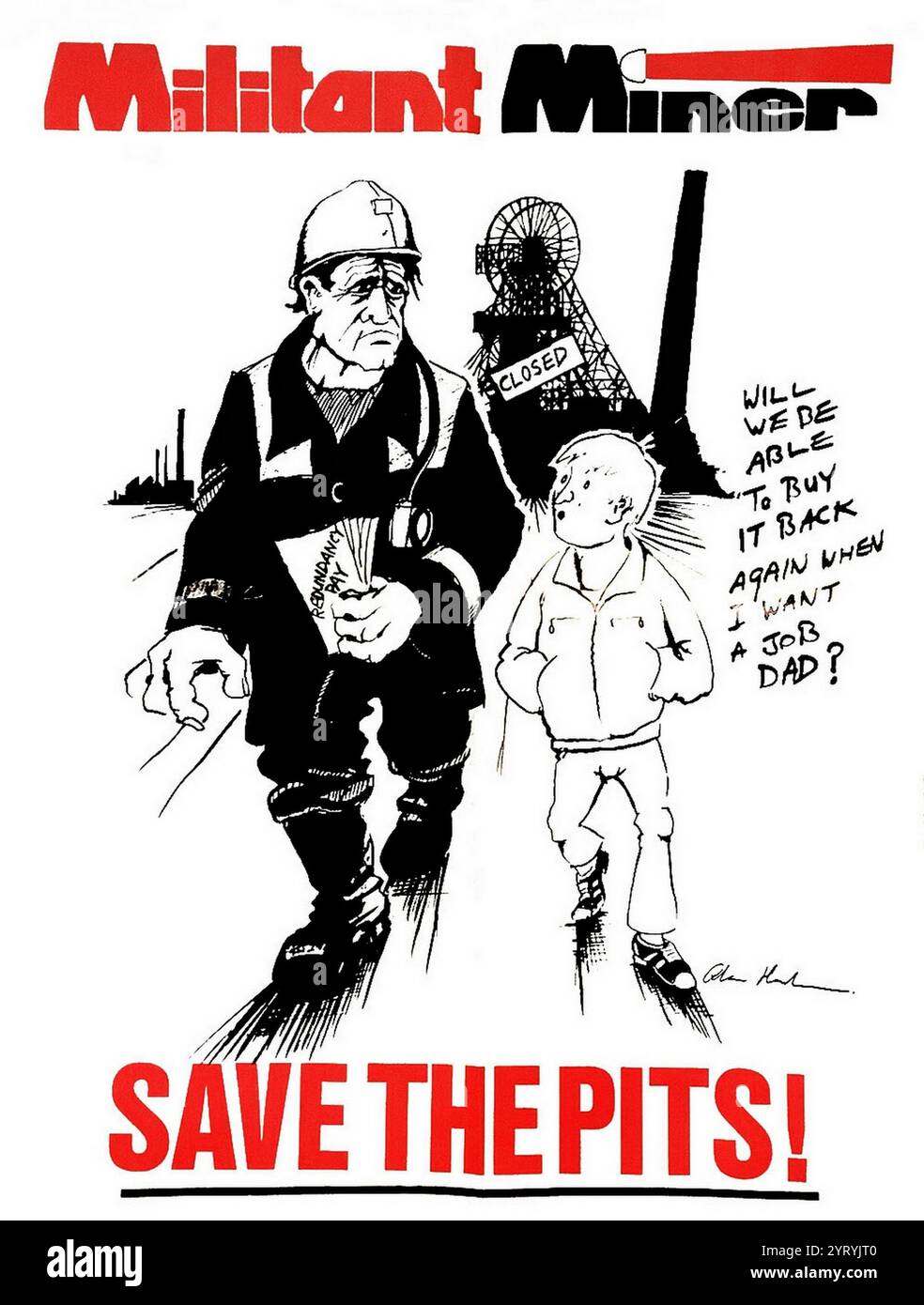 Militant Miner poster during the 1984-85 coal Miners strike in Britain ...