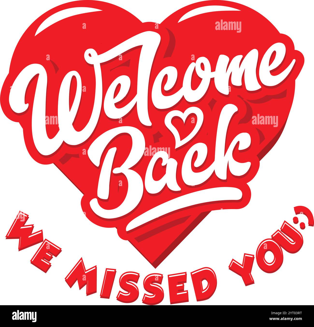 Fun sign or sticker - welcome back! we missed you. Vector on ...