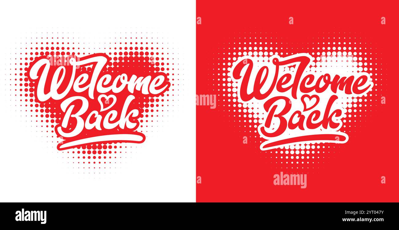 Welcome back. Lettering on halftone heart background. Monochrome stamp ...