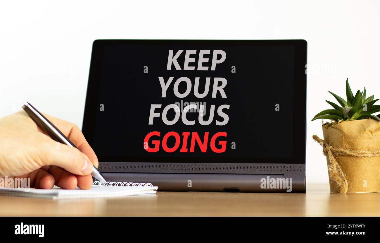 Keep your focus going symbol. Concept words Keep your focus going on ...