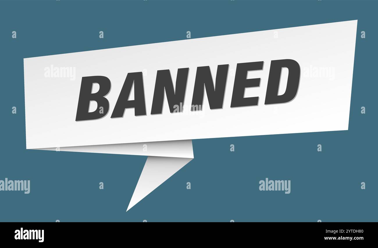 banned banner. banned speech bubble, label, sticker, ribbon, sign ...