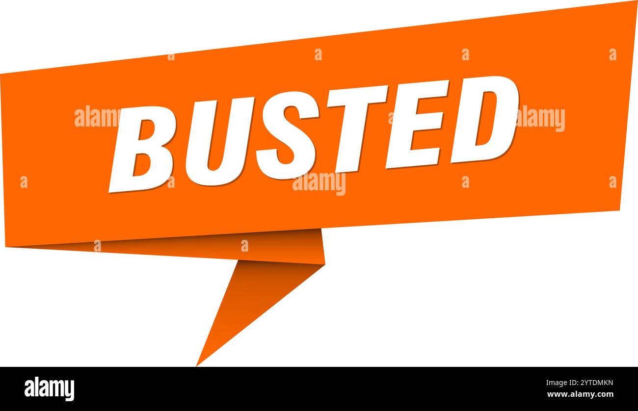 busted banner. busted speech bubble, label, sticker, ribbon, sign ...