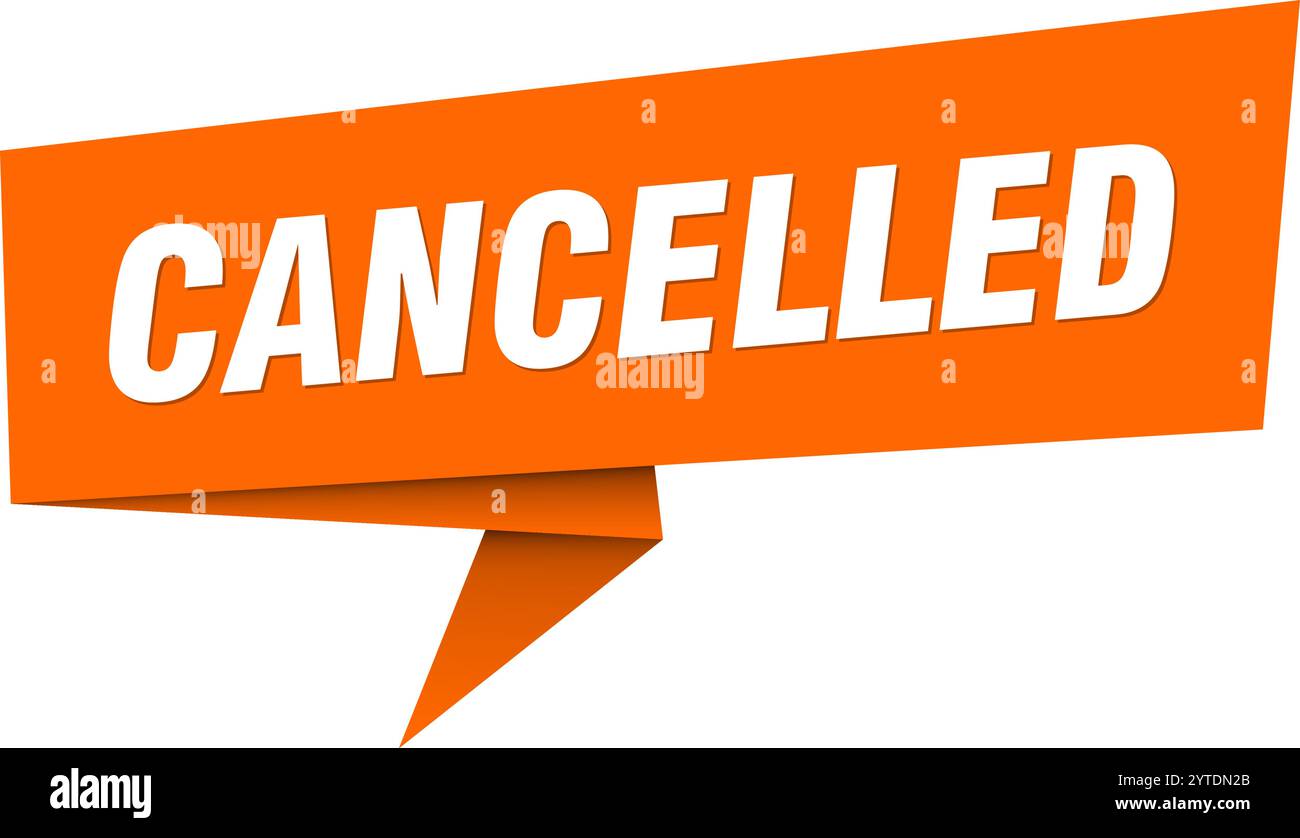 cancelled banner. cancelled speech bubble, label, sticker, ribbon, sign ...