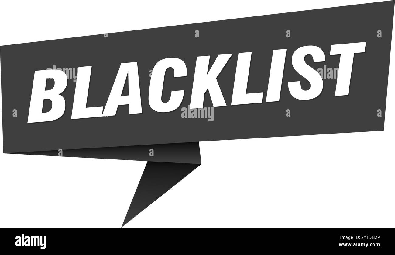 blacklist banner. blacklist speech bubble, label, sticker, ribbon, sign ...