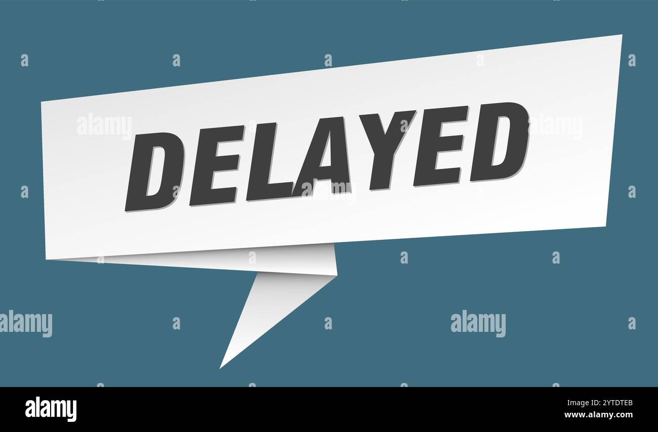 delayed banner. delayed speech bubble, label, sticker, ribbon, sign ...