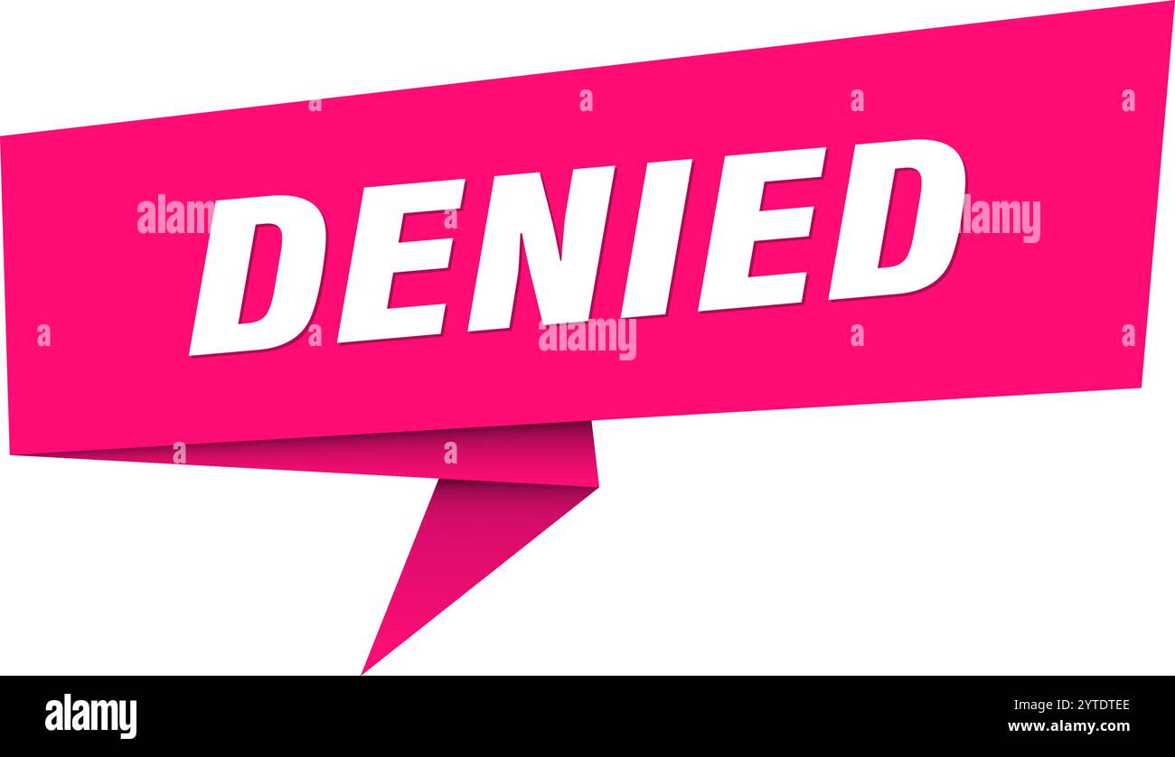 denied banner. denied speech bubble, label, sticker, ribbon, sign ...