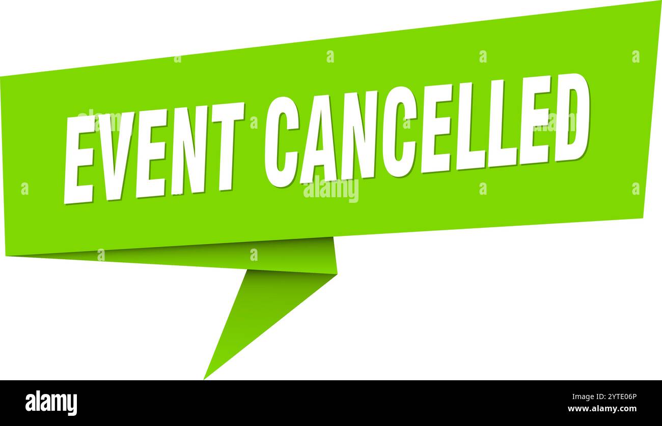 event cancelled banner. event cancelled speech bubble, label, sticker ...