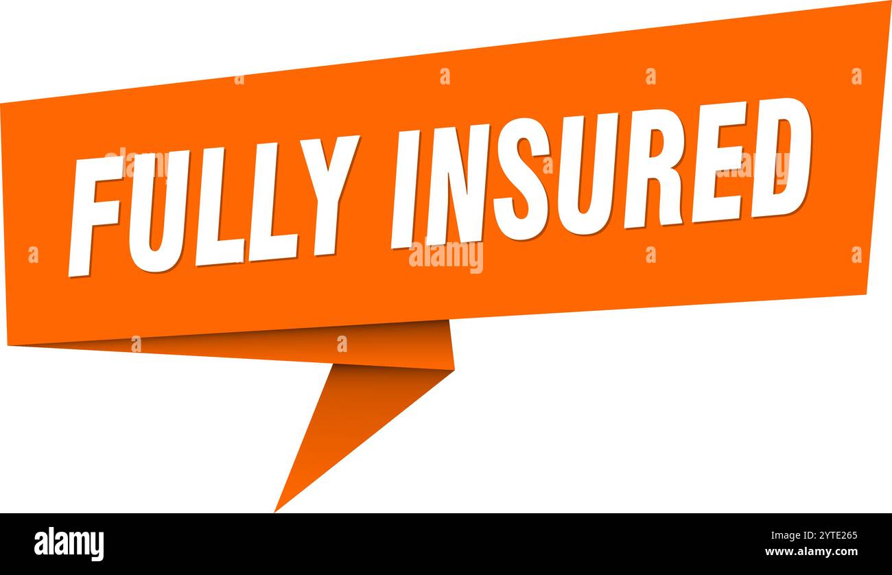fully insured banner. fully insured speech bubble, label, sticker ...