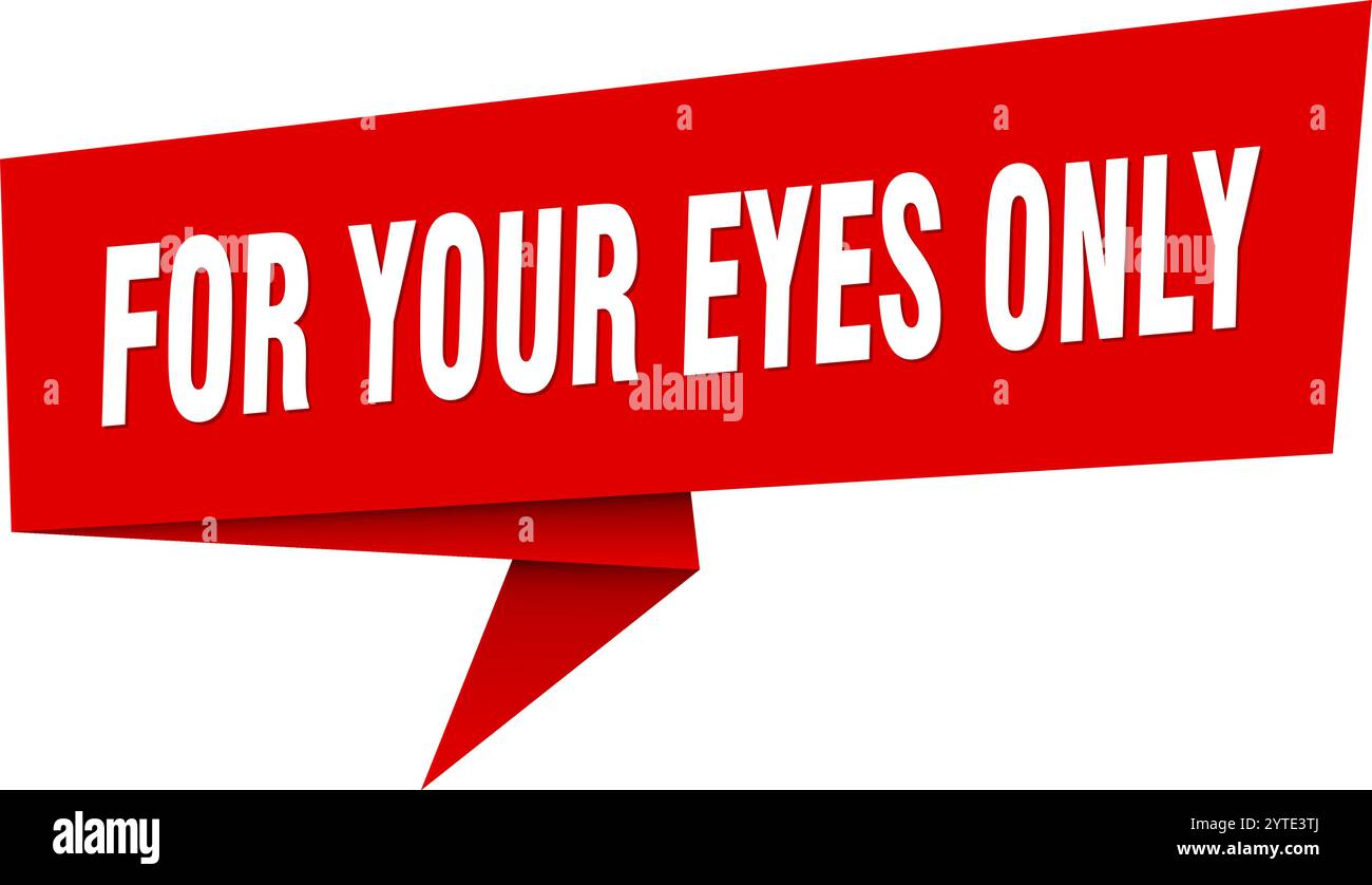 for your eyes only banner. for your eyes only speech bubble, label ...