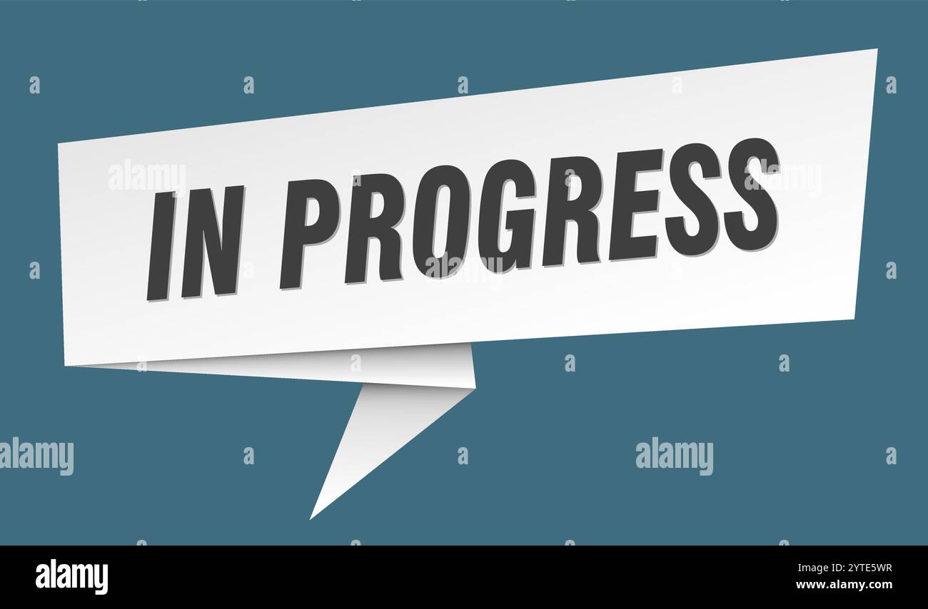 in progress banner. in progress speech bubble, label, sticker, ribbon ...