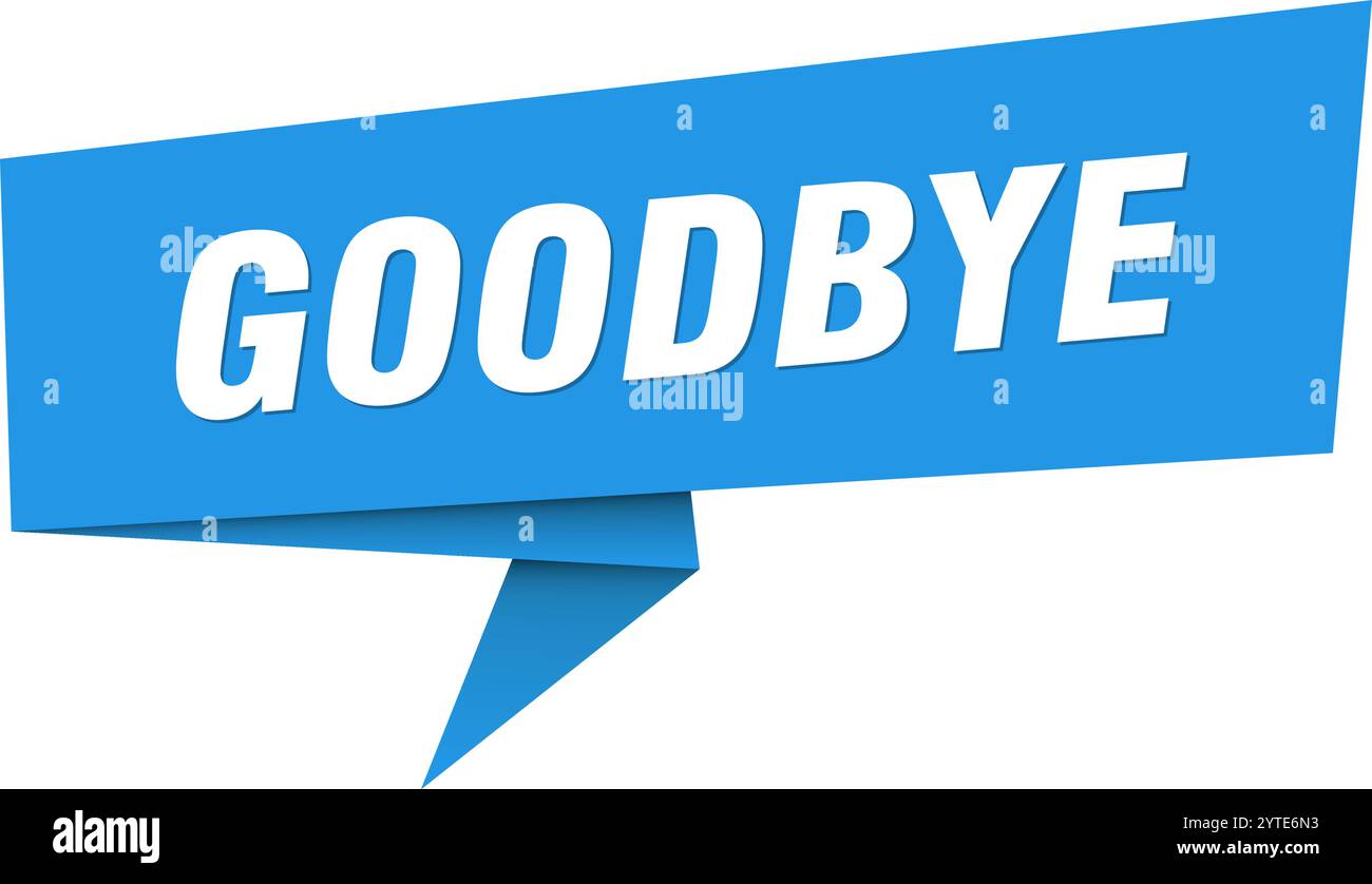 goodbye banner. goodbye speech bubble, label, sticker, ribbon, sign ...