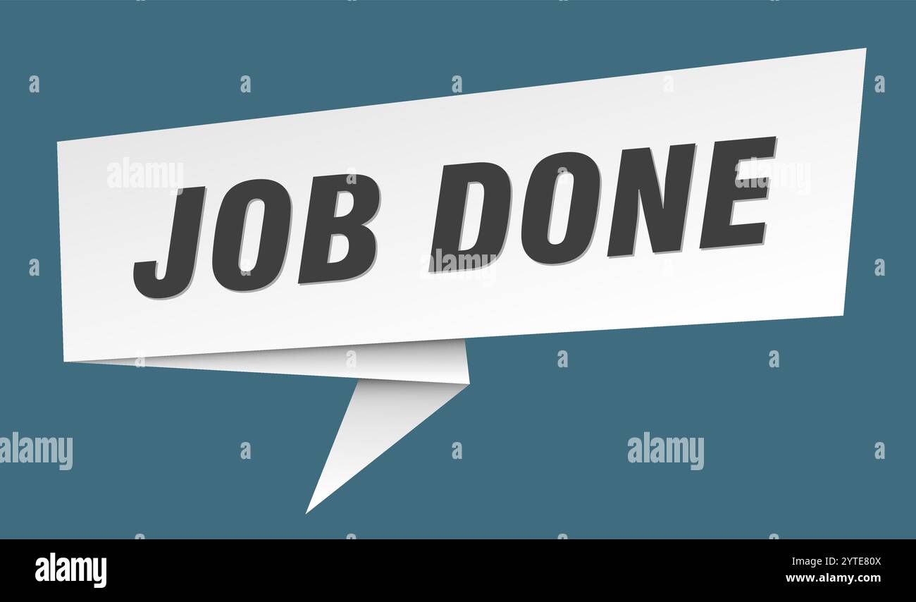 job done banner. job done speech bubble, label, sticker, ribbon, sign template Stock Vector ...