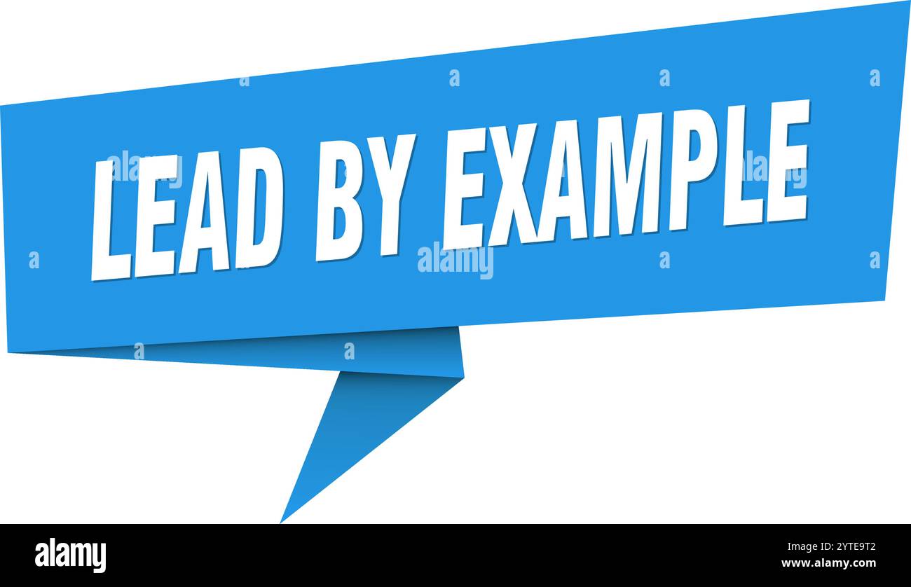 lead by example banner. lead by example speech bubble, label, sticker ...
