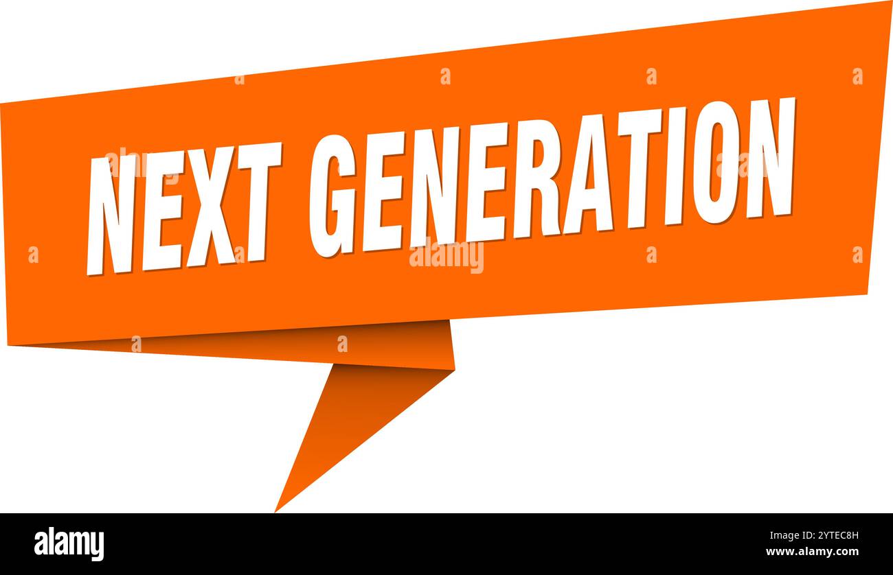 next generation banner. next generation speech bubble, label, sticker ...