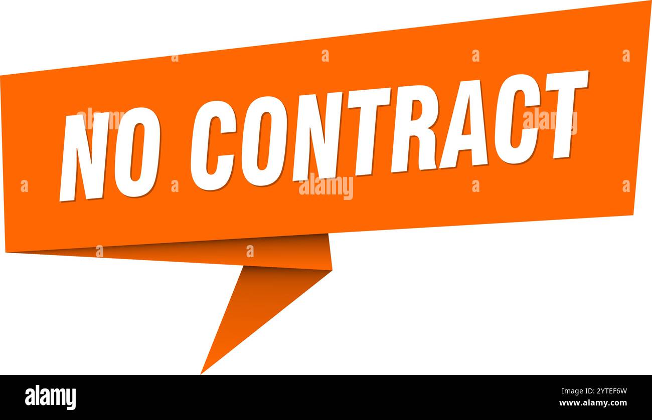 no contract banner. no contract speech bubble, label, sticker, ribbon ...