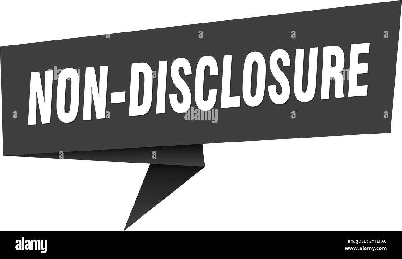 non-disclosure banner. non-disclosure speech bubble, label, sticker ...