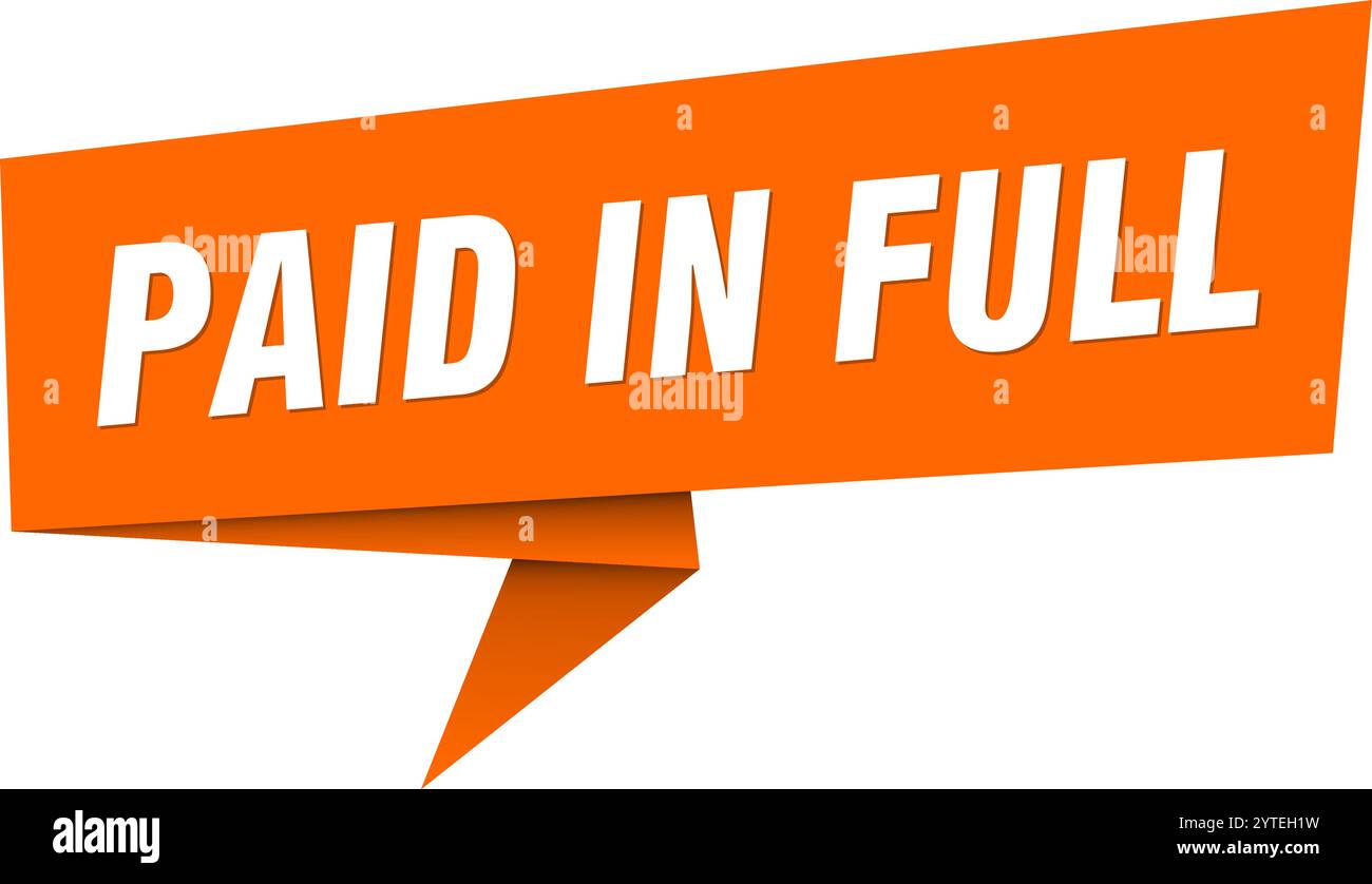 paid in full banner. paid in full speech bubble, label, sticker, ribbon ...