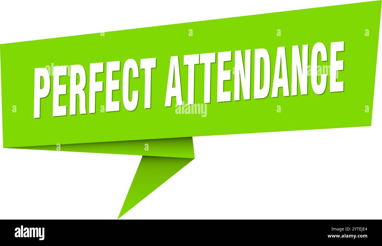 perfect attendance banner. perfect attendance speech bubble, label ...
