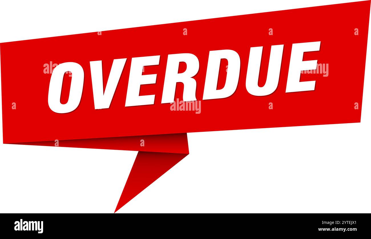 overdue banner. overdue speech bubble, label, sticker, ribbon, sign ...