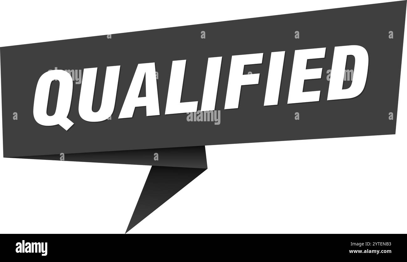 qualified banner. qualified speech bubble, label, sticker, ribbon, sign ...