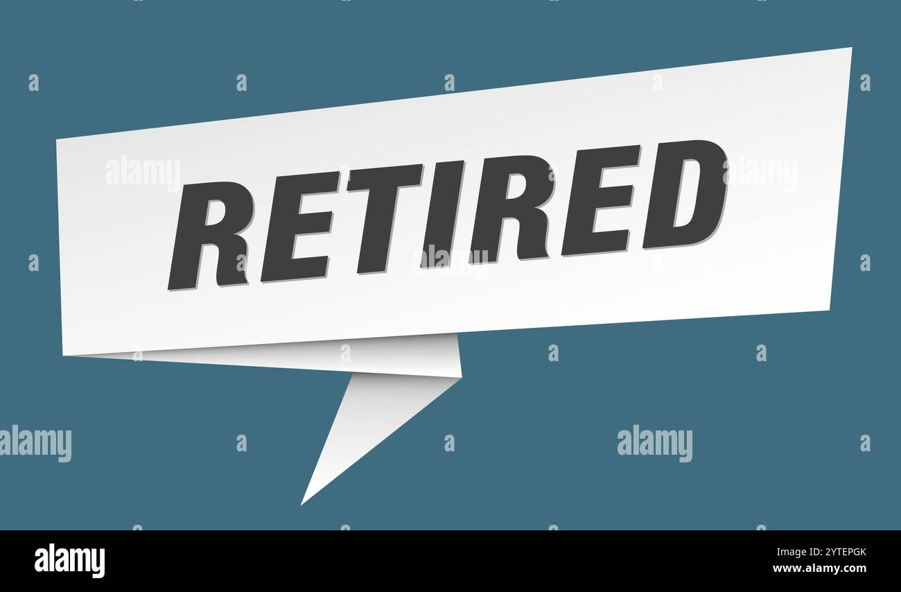 retired banner. retired speech bubble, label, sticker, ribbon, sign ...