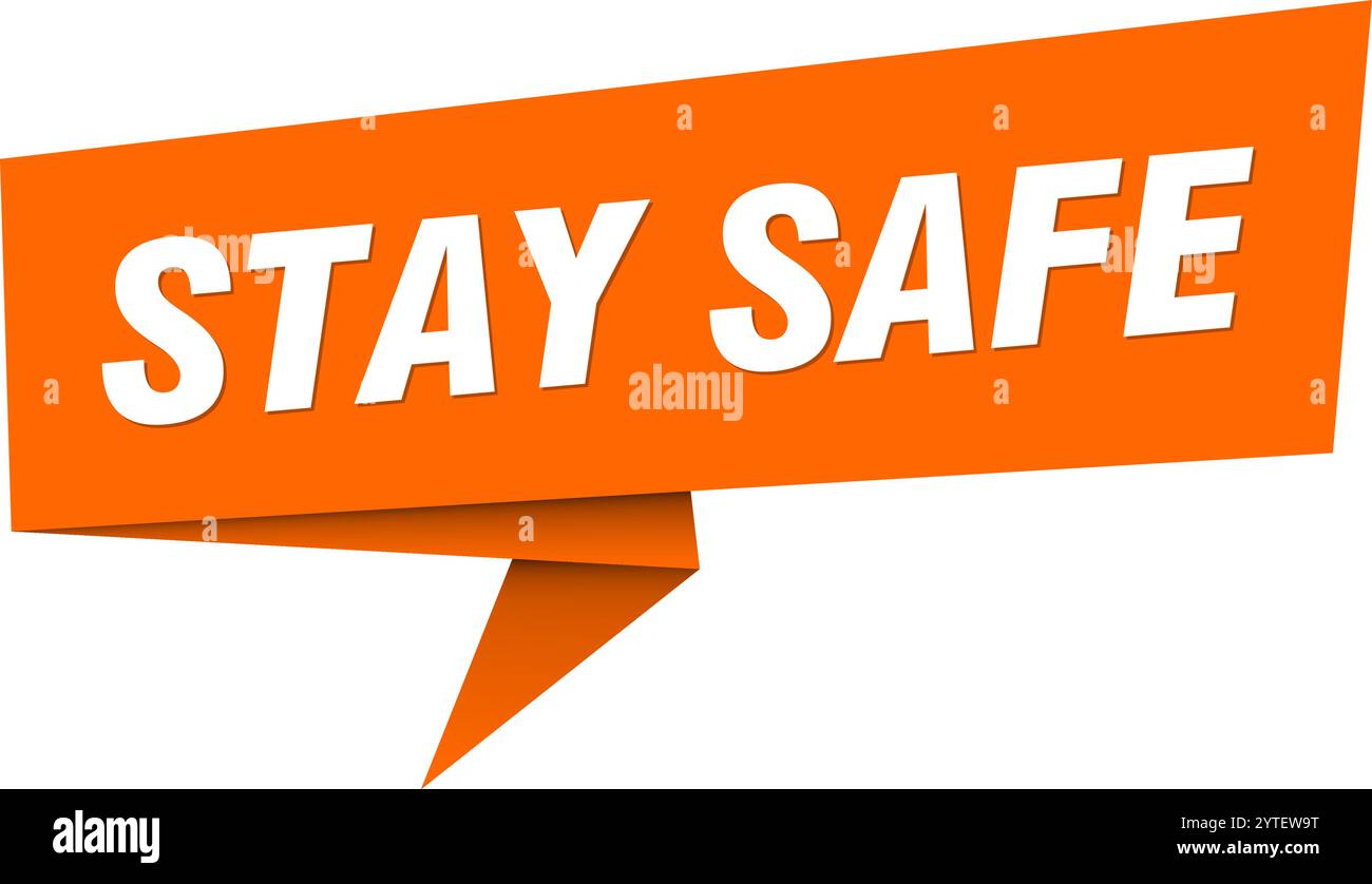 stay safe banner. stay safe speech bubble, label, sticker, ribbon, sign ...