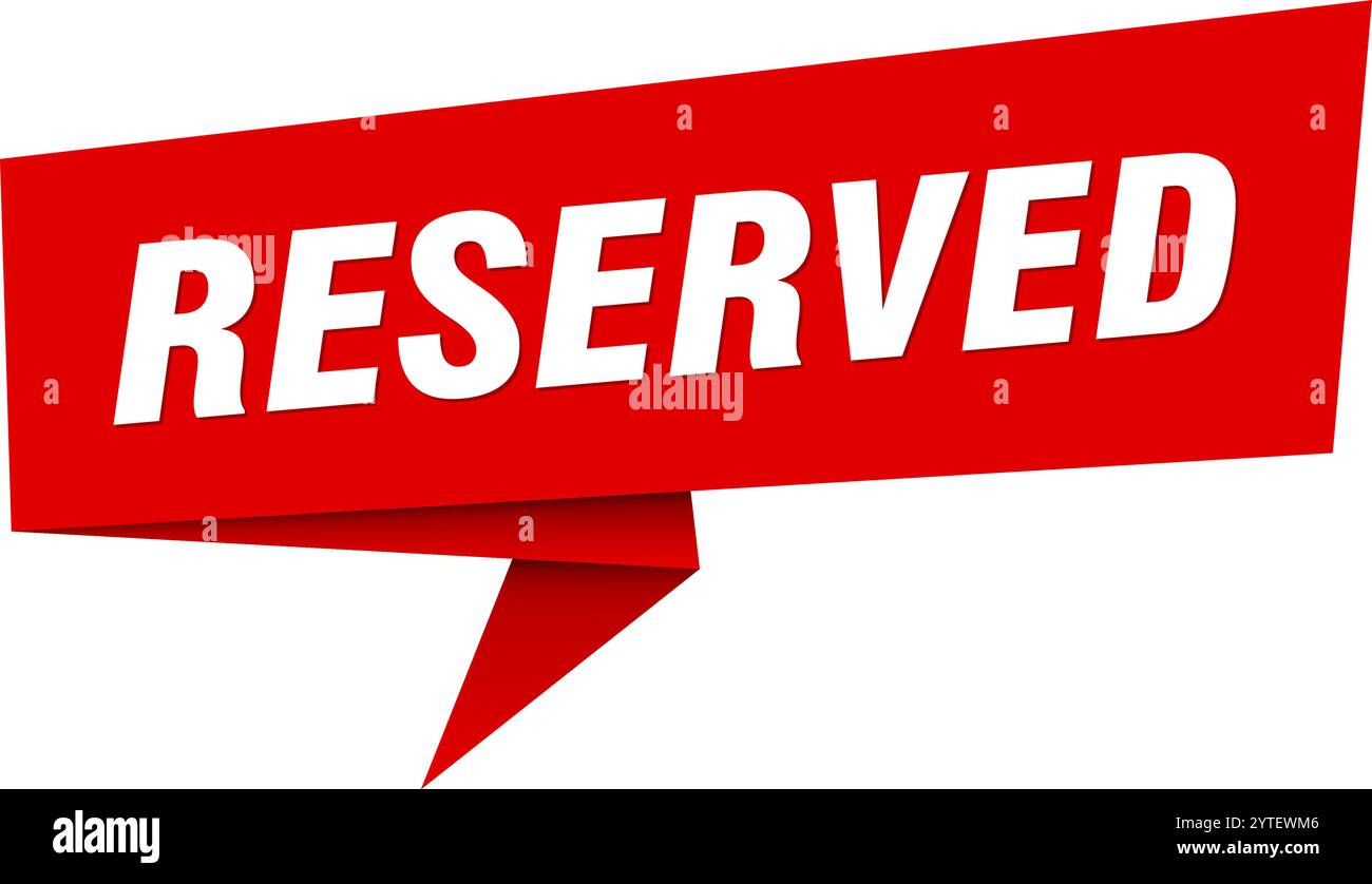 reserved banner. reserved speech bubble, label, sticker, ribbon, sign ...