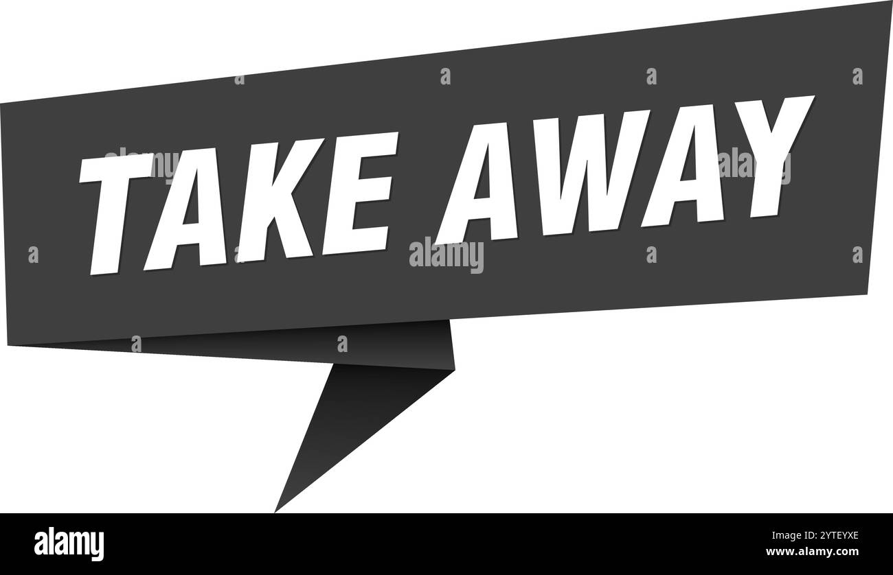 take away banner. take away speech bubble, label, sticker, ribbon, sign ...