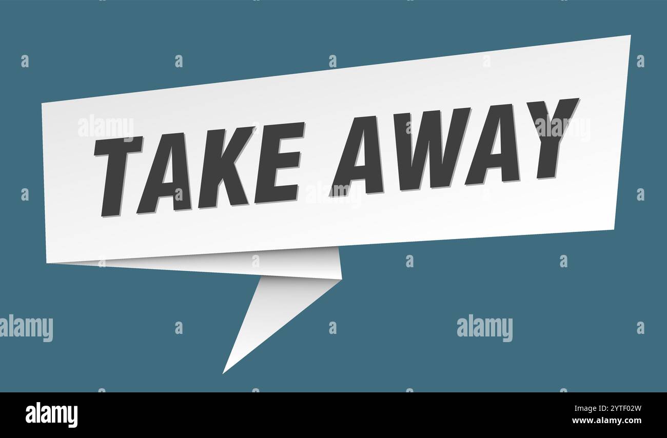 take away banner. take away speech bubble, label, sticker, ribbon, sign ...
