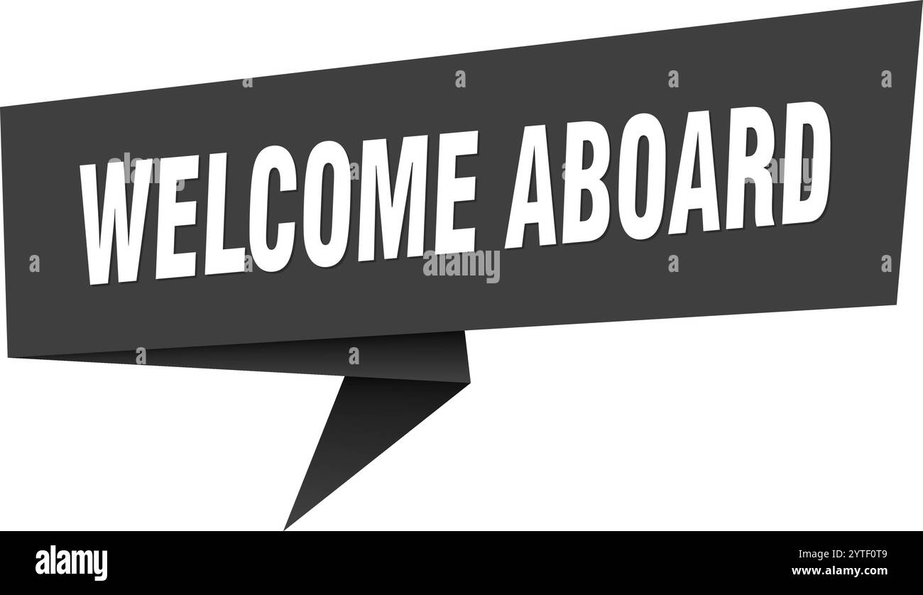 welcome aboard banner. welcome aboard speech bubble, label, sticker ...