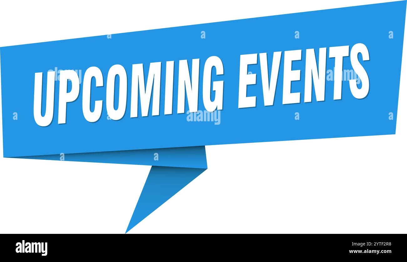 upcoming events banner. upcoming events speech bubble, label, sticker ...