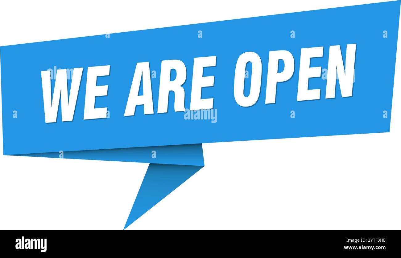 we are open banner. we are open speech bubble, label, sticker, ribbon ...