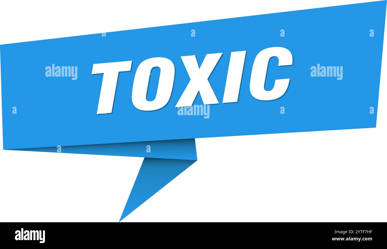 toxic banner. toxic speech bubble, label, sticker, ribbon, sign ...