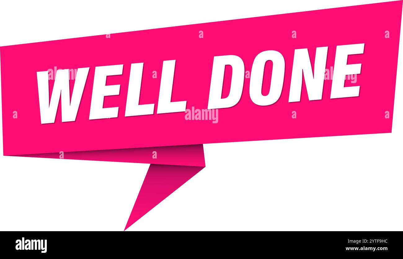 well done banner. well done speech bubble, label, sticker, ribbon, sign ...