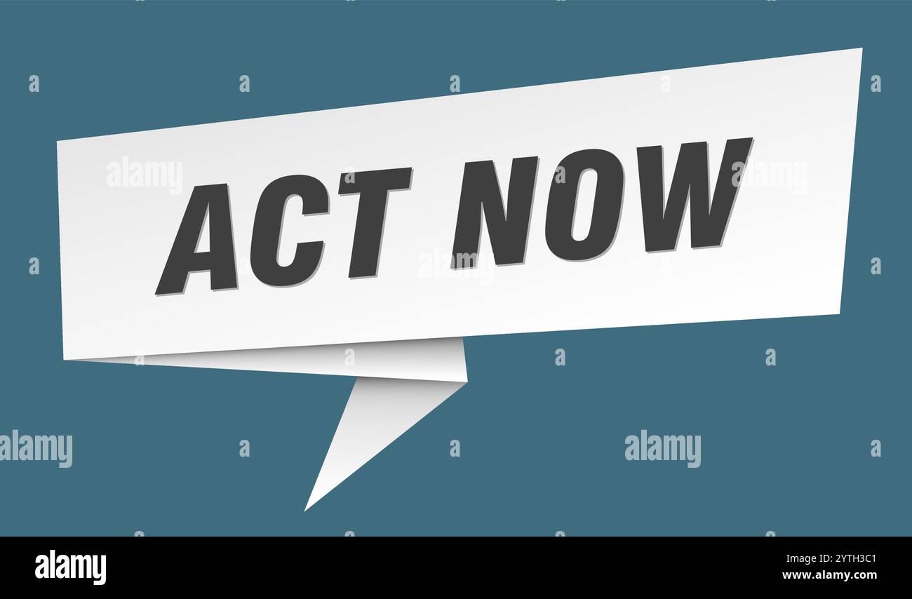 act now banner. act now speech bubble, label, sticker, ribbon, sign ...