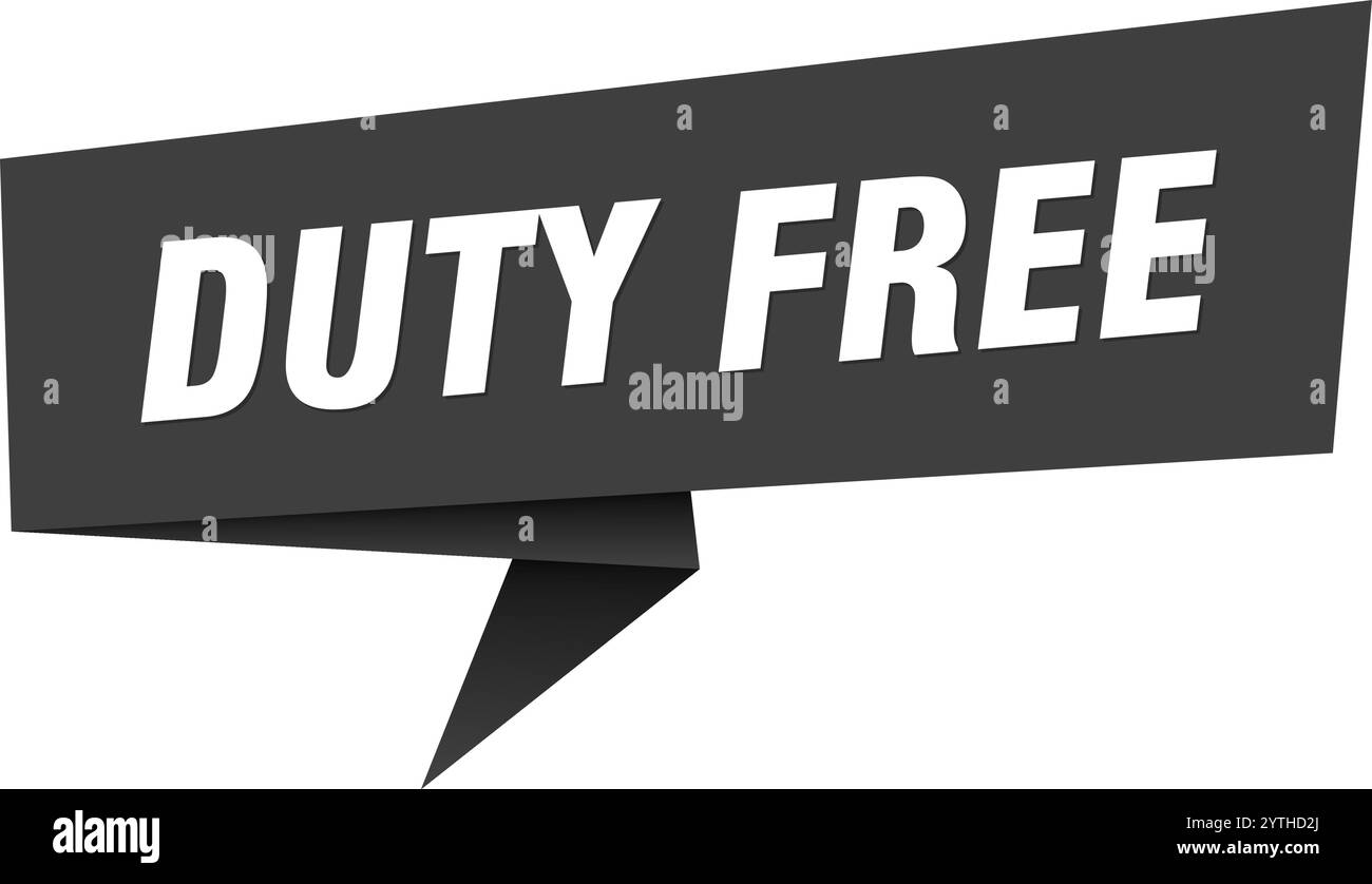 duty free banner. duty free speech bubble, label, sticker, ribbon, sign ...