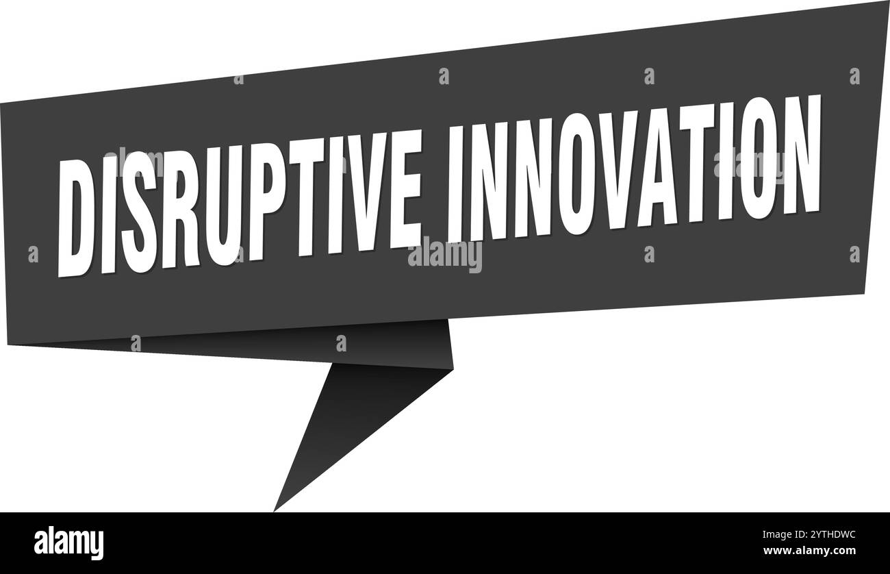 disruptive innovation banner. disruptive innovation speech bubble ...