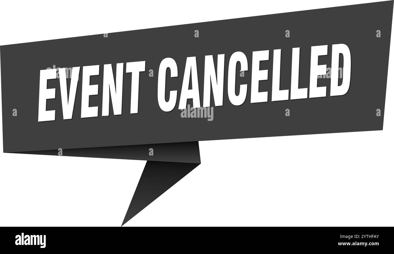 event cancelled banner. event cancelled speech bubble, label, sticker ...