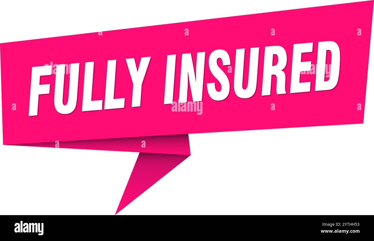 fully insured banner. fully insured speech bubble, label, sticker ...
