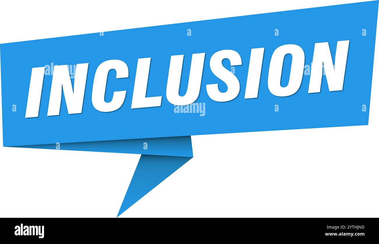 inclusion banner. inclusion speech bubble, label, sticker, ribbon, sign ...