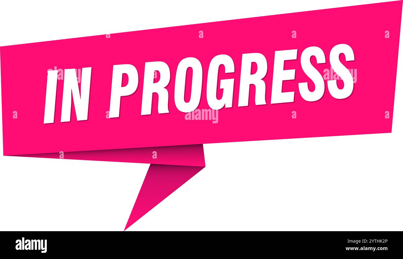 in progress banner. in progress speech bubble, label, sticker, ribbon ...