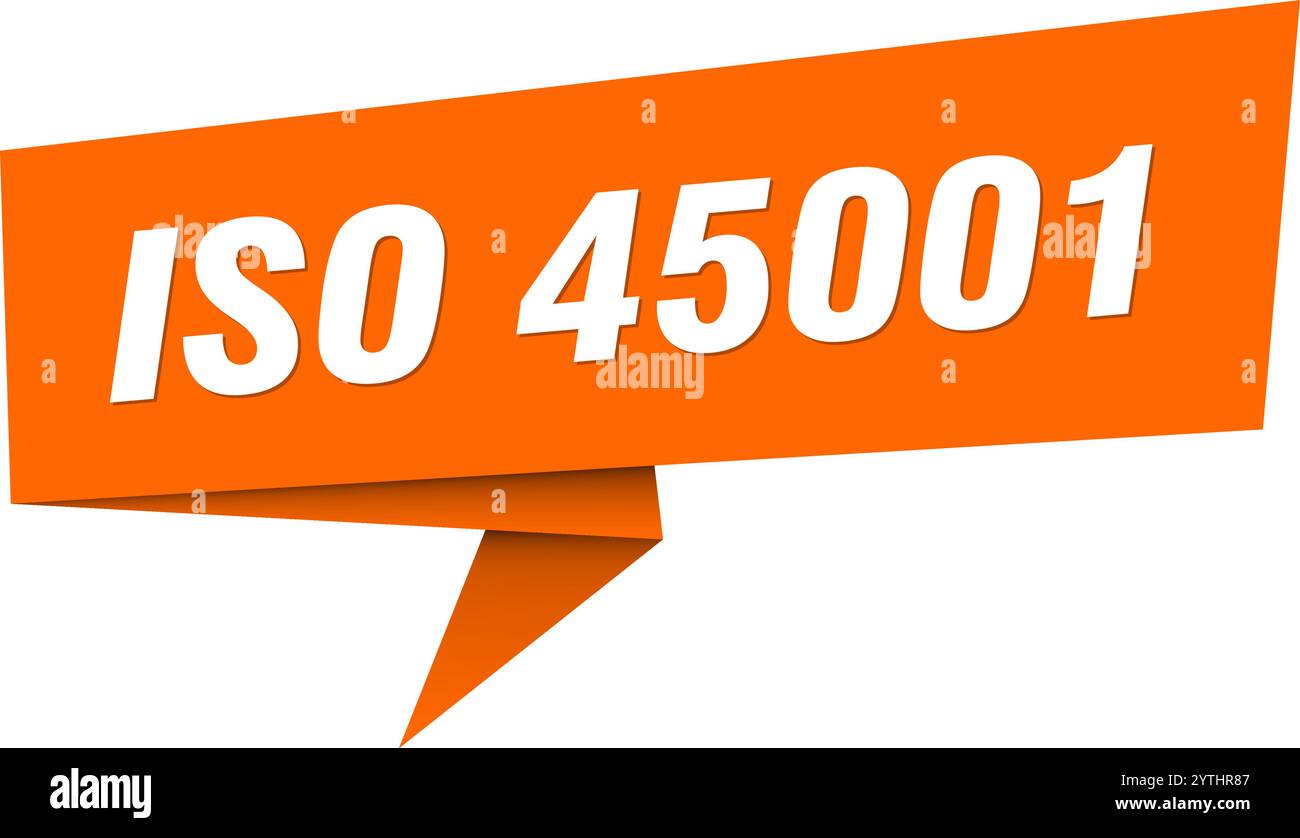 iso 45001 banner. iso 45001 speech bubble, label, sticker, ribbon, sign ...