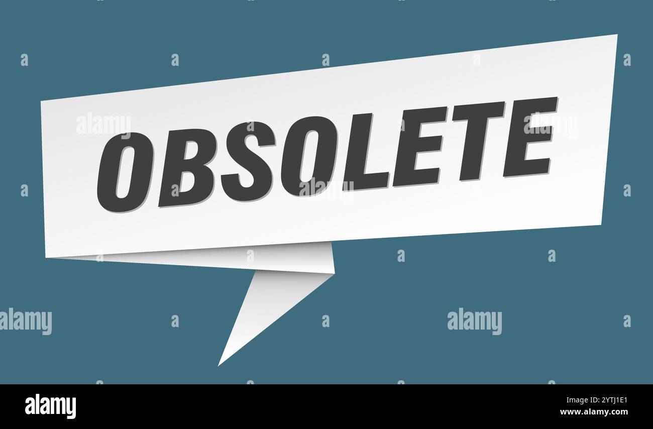 obsolete banner. obsolete speech bubble, label, sticker, ribbon, sign ...