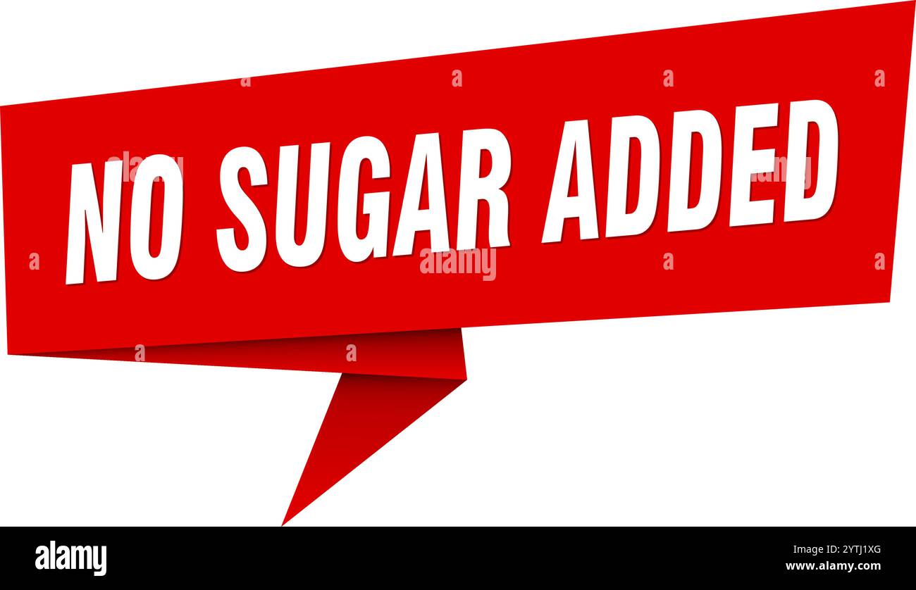 no sugar added banner. no sugar added speech bubble, label, sticker ...