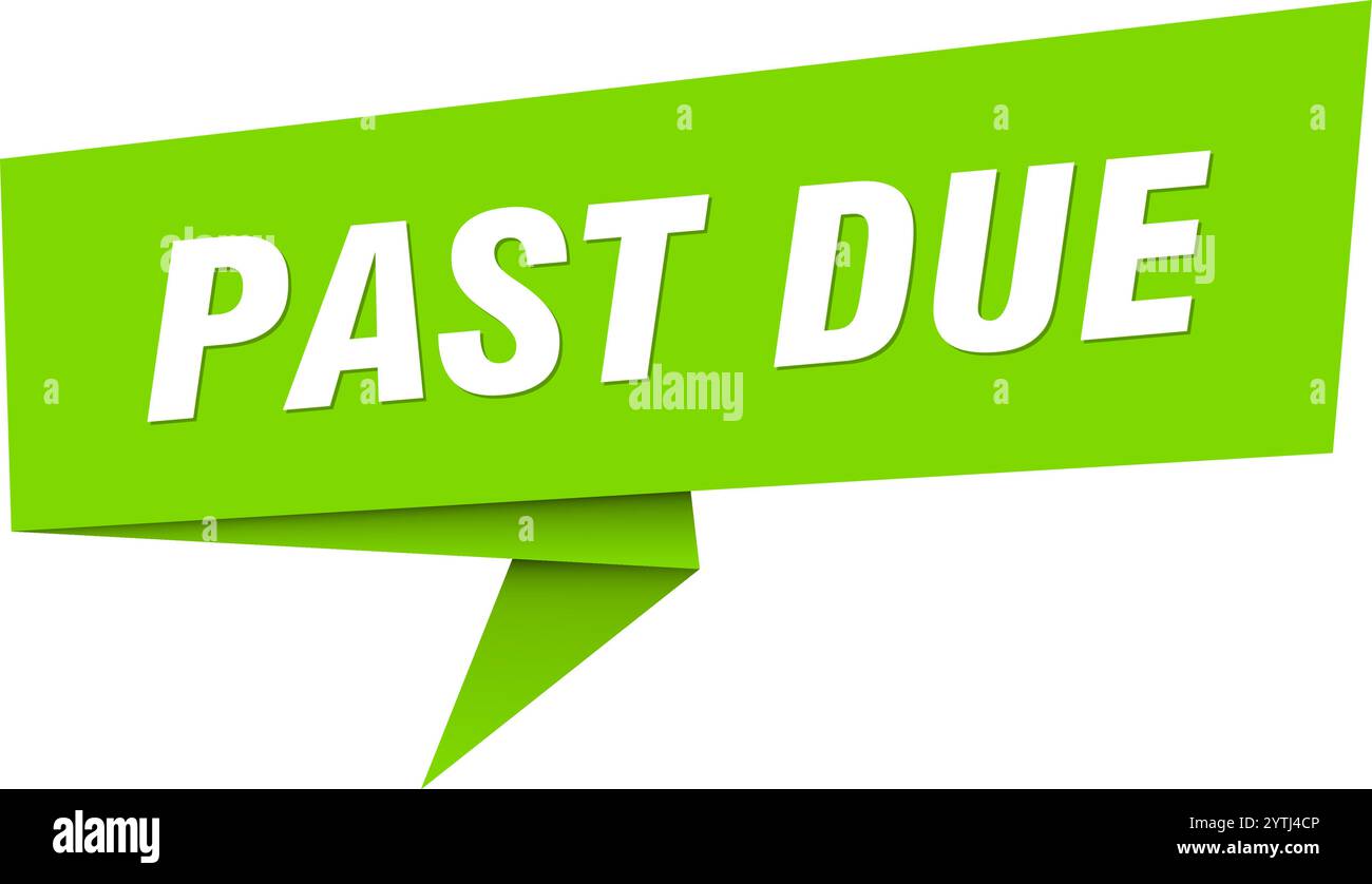 past due banner. past due speech bubble, label, sticker, ribbon, sign ...