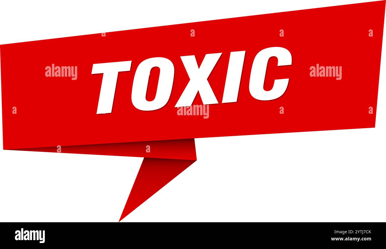 toxic banner. toxic speech bubble, label, sticker, ribbon, sign ...